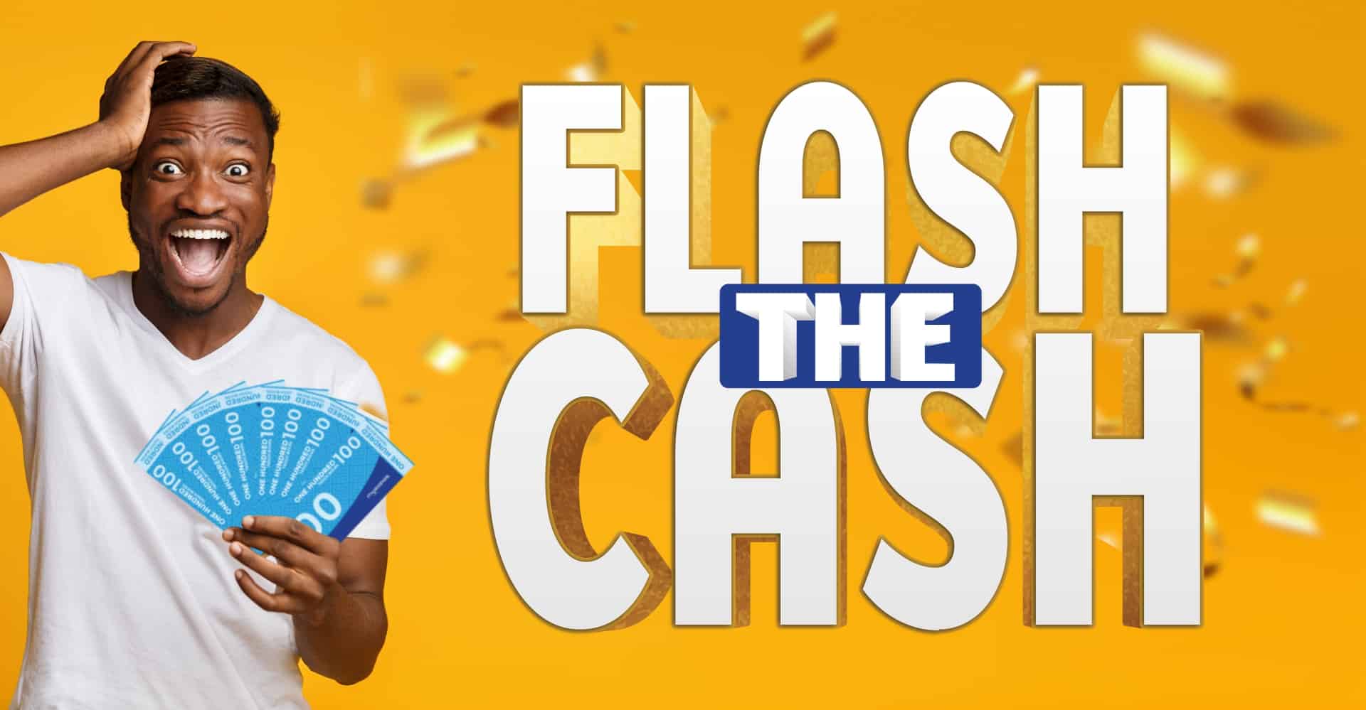FLASH THE CASH | R50k In CASH